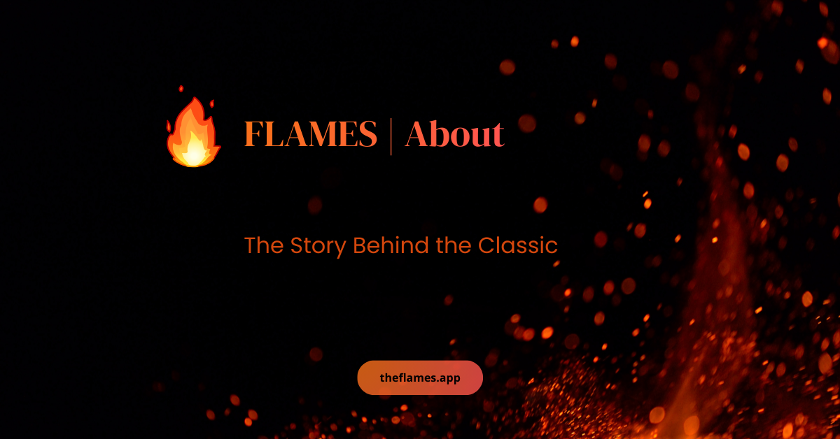 About FLAMES Game - The Story Behind the Classic Game | FLAMES Game